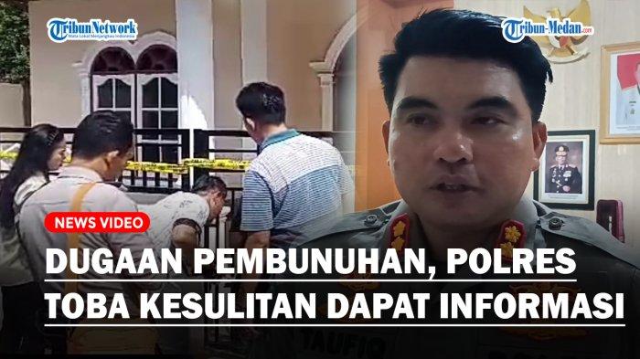 Kasus Dugaan Pembunuhan Belum Timui Titik Terang, Polres Toba Kesulitan ...