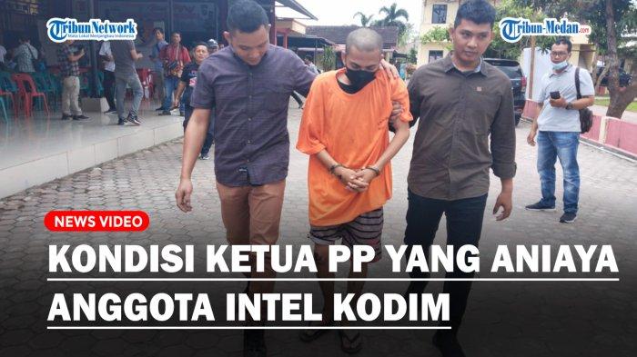 Kondisi Terakhir Ketua PP yang Aniaya Intel Kodim, Dandim Sebut 'Saya ...