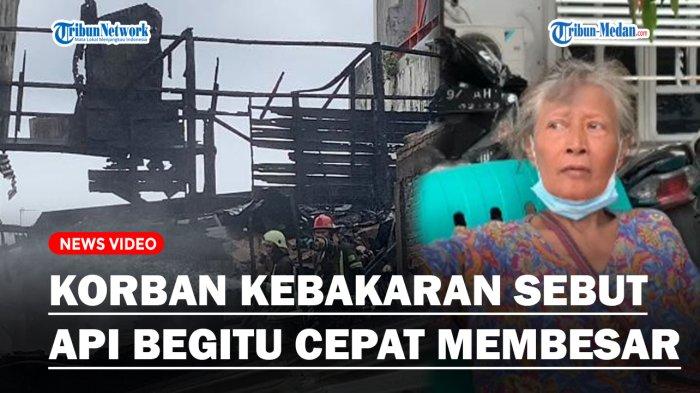 Korban Kebakaran Sebut Api Begitu Cepat Membesar dan Menyambar Hingga ...