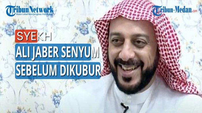 Penggali Makam Lihat Syekh Ali Jaber Senyum Sebelum Dikubur, Amin ...