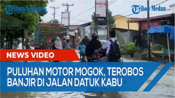 NEKAT Terobos Banjir di Jalan Datuk Kabu Pasar III Tembung, Puluhan Sepeda Motor Mogok - Tribun ...