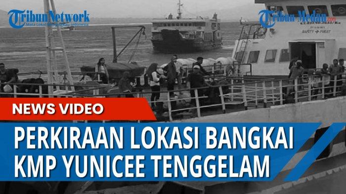 TERUNGKAP PERKIRAAN LOKASI Bangkai KMP Yunicee yang Tenggelam di ...
