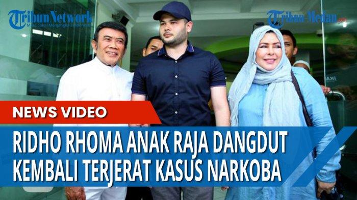 Anak Raja Dangdut Kembali Terjerat Narkoba, Simak Perjalanan Ridho ...