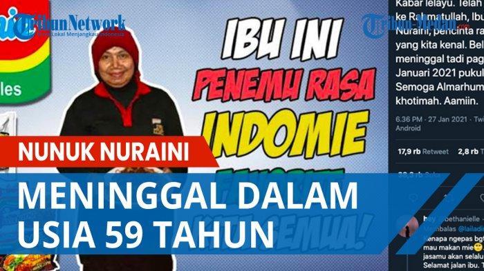 Penemu Varian Rasa Indomie Nunuk Nuraini, Meninggal Dalam Usia 59 Tahun ...