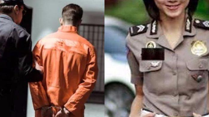 Polwan Kepergok Selingkuh dengan Napi, Sampai Kirim Foto & Video Tanpa Busana, Begini Nasibnya ...