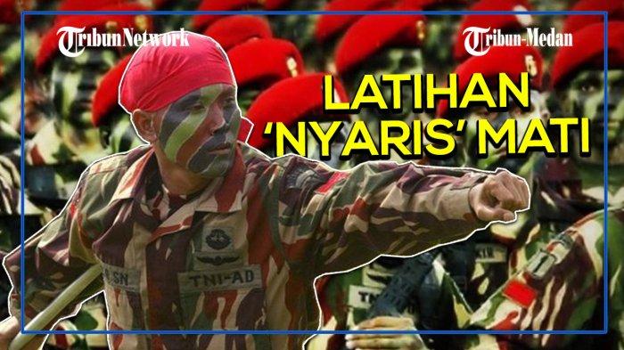 Latihan 'KEJAM' para Prajurit Kopassus, Bertaruh Nyawa hingga Batas Maksimal Kemampuan Manusia ...