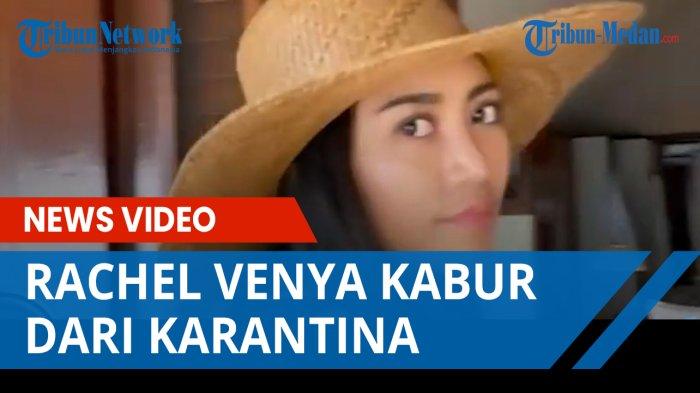 Rachel Venya Kabur dari Karantina, Diduga Dibantu Oknum TNI Berinisial ...