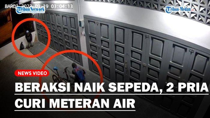 Terekam CCTV 2 Pria Curi Meteran Air Warga Medan Helvetia, Beraksi Naik Sepeda - Tribun-medan.com