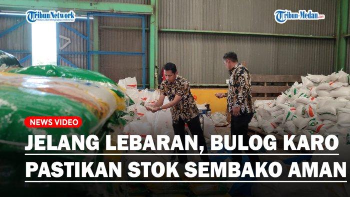 Menjelang Lebaran, Bulog Pastikan Stok Sembako di Kabupaten Karo Aman ...