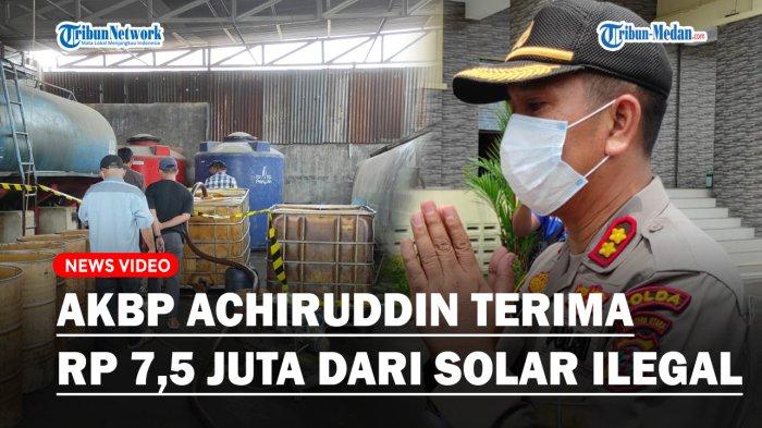 AKBP Achiruddin Hasibuan Terima Setoran Rp 7,5 Juta Perbulan dari Bekingi Solar Ilegal - Tribun ...