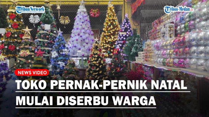 Toko Pernak-pernik Natal di Medan Mulai Diserbu Warga, Dalam Seminggu ...