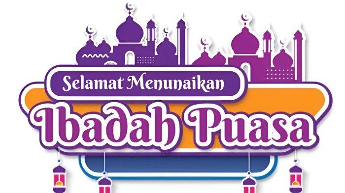 Kumpulan Ucapan Selamat Ibadah Puasa Ramadhan 2025 untuk Teman dan Keluarga - Tribun-medan.com