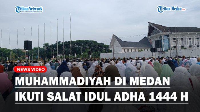 Warga Muhammadiyah di Medan Ikuti Salat Idul Adha 1444 H di Lapangan ...