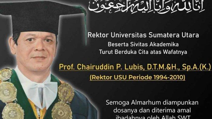 SOSOK Prof Chairuddin P Lubis, Kenangan Rektor USU Runtung Sitepu ...