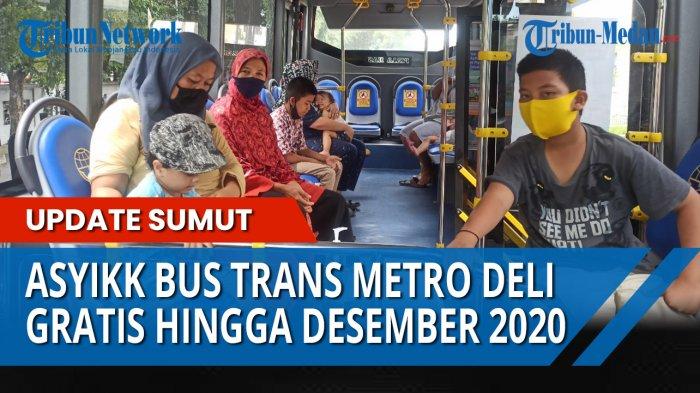 Bus Trans Metro Deli Gratis hingga Desember 2020, Warga Antusias ...