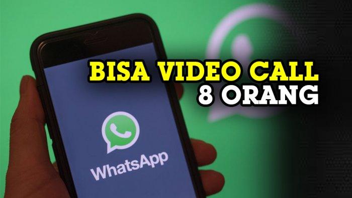 Tak hanya Aplikasi Zoom, WhatsApp Bisa Video Call hingga 8 Orang ...