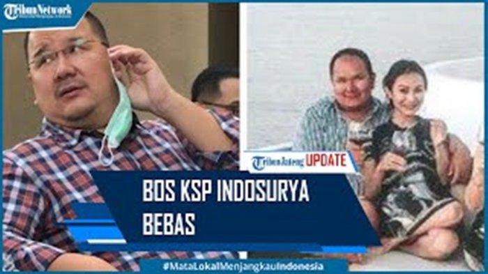 Kisah Bos Indosurya Tilep Rp106 Trilun Bebas dari Hukuman, Skandal ...