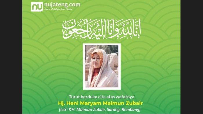 KABAR DUKA: Istri Mbah Moen Nyai Hj Heni Maryam Wafat, Gus Yasin: Sebelumnya Beliau Sakit ...