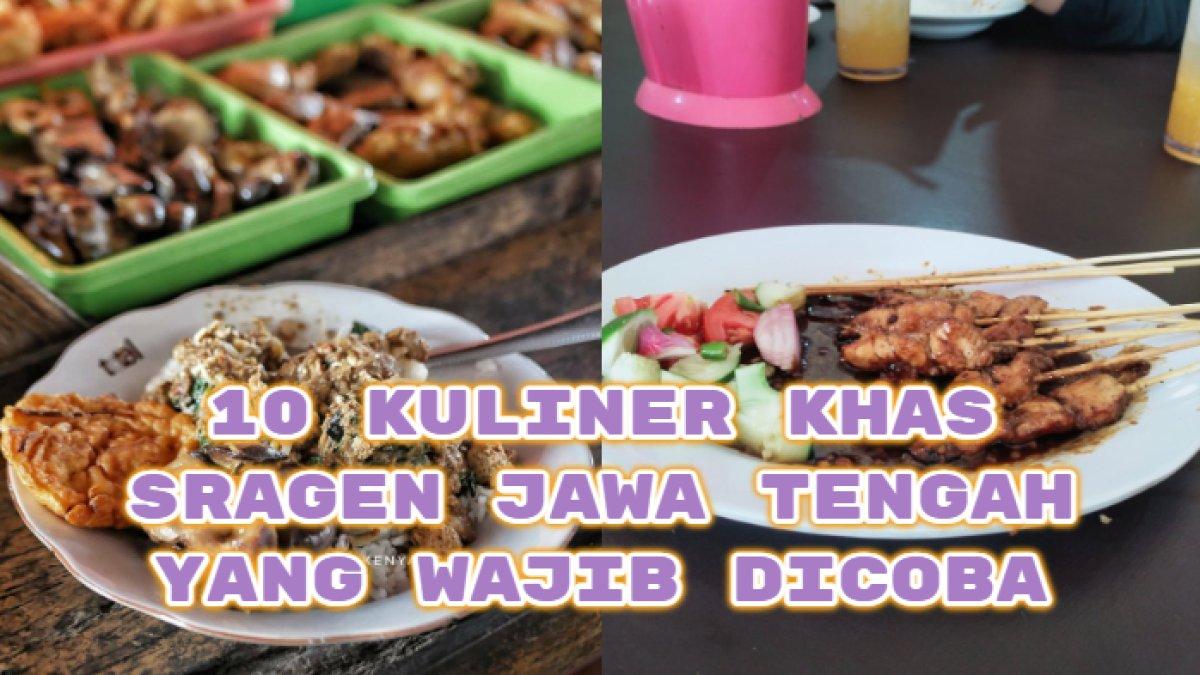 10 Kuliner Khas Sragen Jawa Tengah yang Wajib Dicoba saat Libur Lebaran 2025, Lezatnya Bikin ...