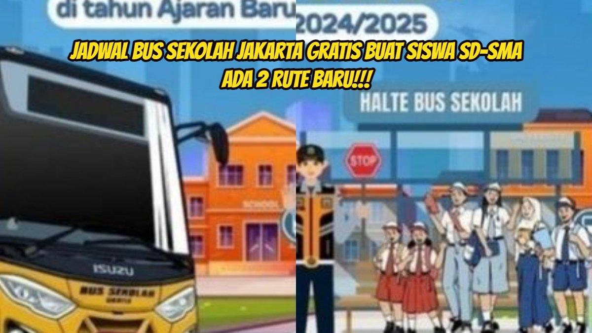 Berangkat Diantar, Ini Jadwal Bus Sekolah Jakarta Gratis untuk SD-SMA, Ada Rute Baru, Fasilitas ...