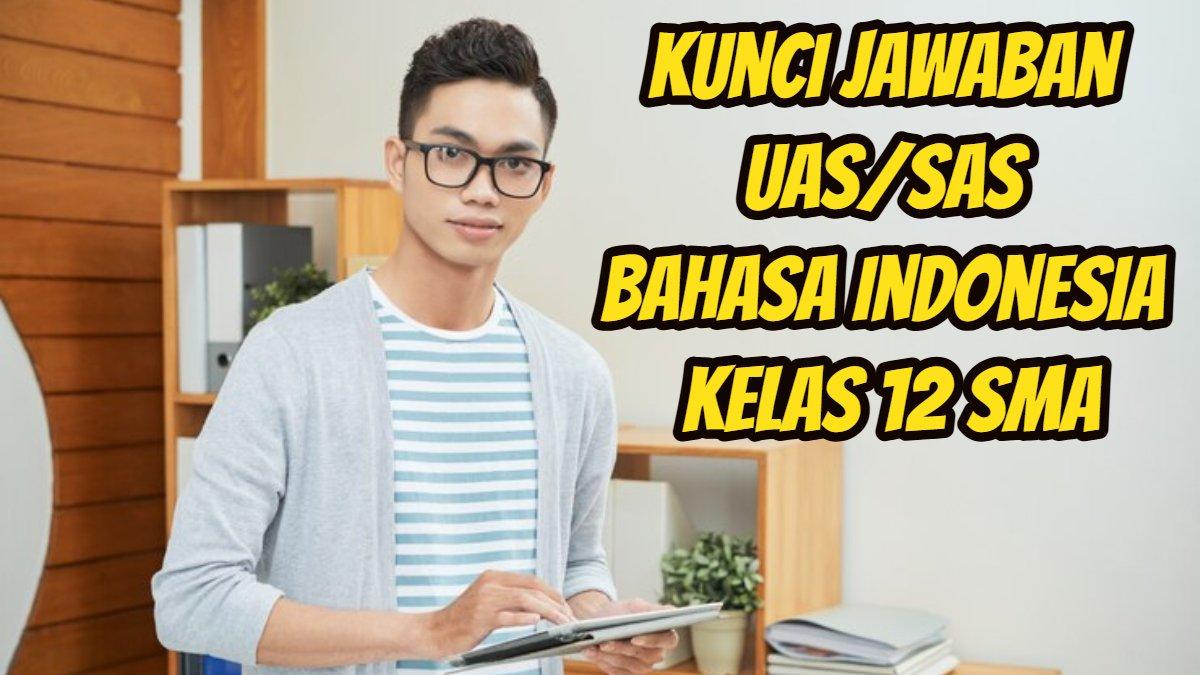 Watak Tokoh 'Bapak' dalam Roman, 25+ Soal & Kunci Jawaban UAS/SAS Bahasa Indonesia Kelas 12 SMA ...