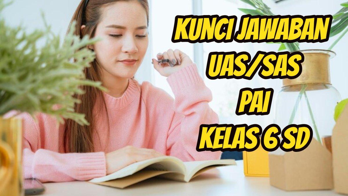 2 Hikmah Menyatakan Penyesalan & Memaafkan, 25+ Soal & Kunci Jawaban UAS/SAS PAI Kelas 6 SD/MI ...