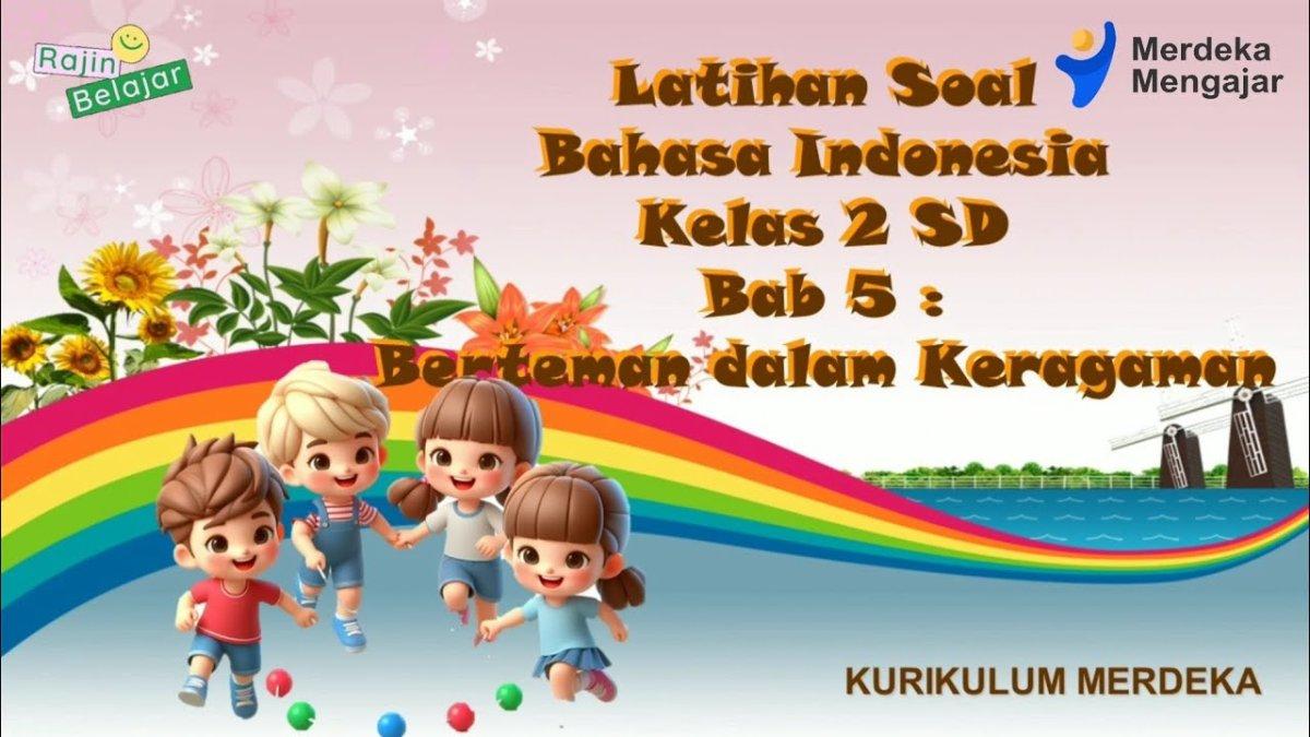 25 Soal & Kunci Jawaban Bahasa Indonesia Kelas 2 SD Semester 2: Kalimat ...