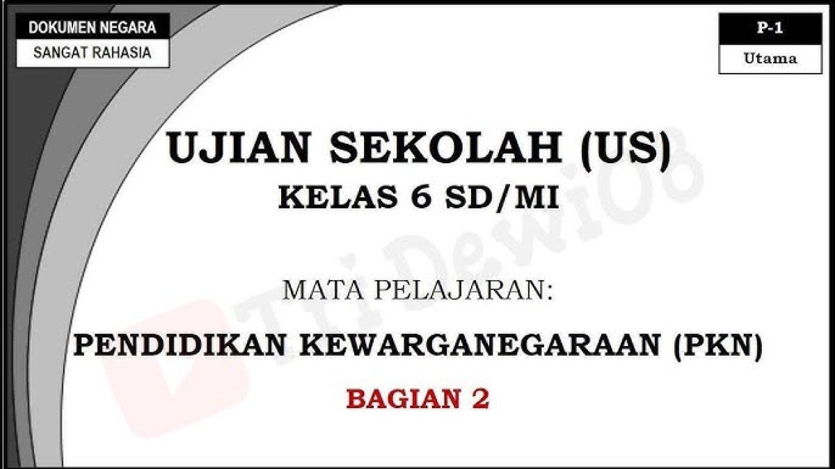 25 Soal & Kunci Jawaban PPKN Kelas 6 SD Semester 2: Kerja Sama ASEAN Dibidang Ekonomi ...