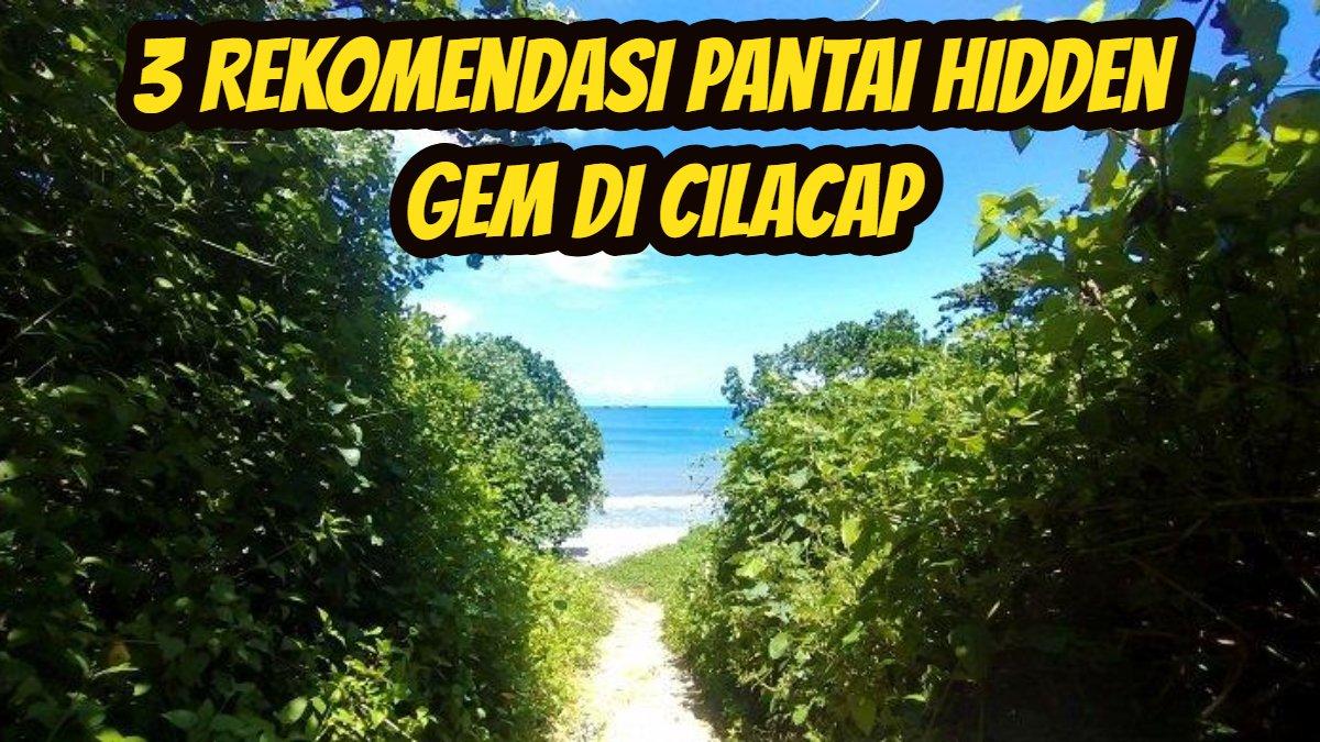 3 Rekomendasi Pantai Hidden Gem di Cilacap, Kunjungi Bersama Keluarga Saat Libur Lebaran 2025 ...