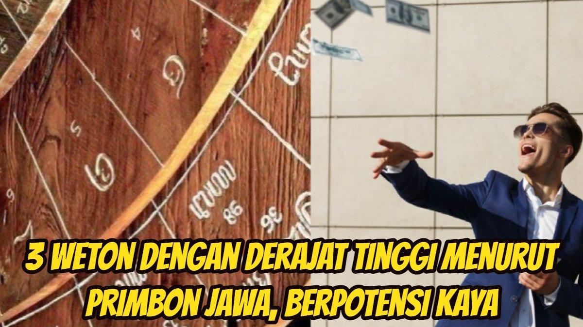 3 Weton dengan Derajat Tinggi Menurut Primbon Jawa, Berpotensi Sukses ...