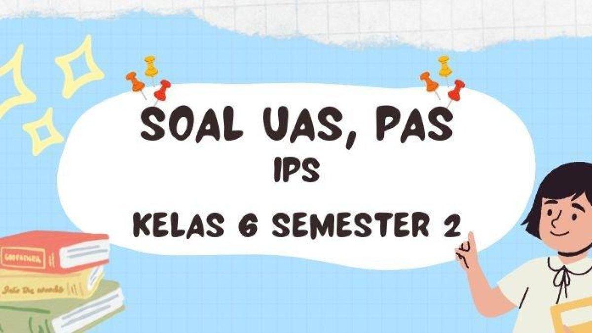 30 Soal & Kunci Jawaban IPS Kelas 6 SD Semester 2: Organisasi ASEAN ...