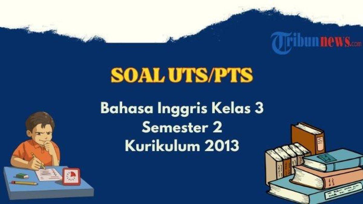 30 Soal & Kunci Jawaban Bahasa Inggris Kelas 3 SD Semester 2: We Usually Eat Dinner In ...