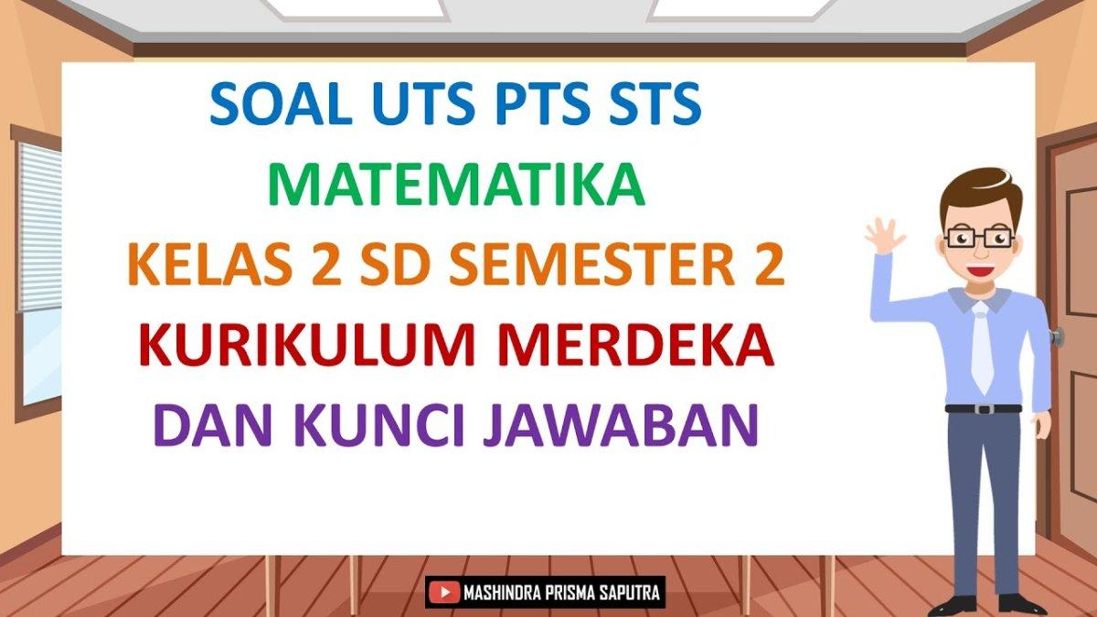 30 Soal & Kunci Jawaban Matematika Kelas 2 SD Semester 2: Setiap Bilangan Jika Dibagi 1 Hasilnya ...