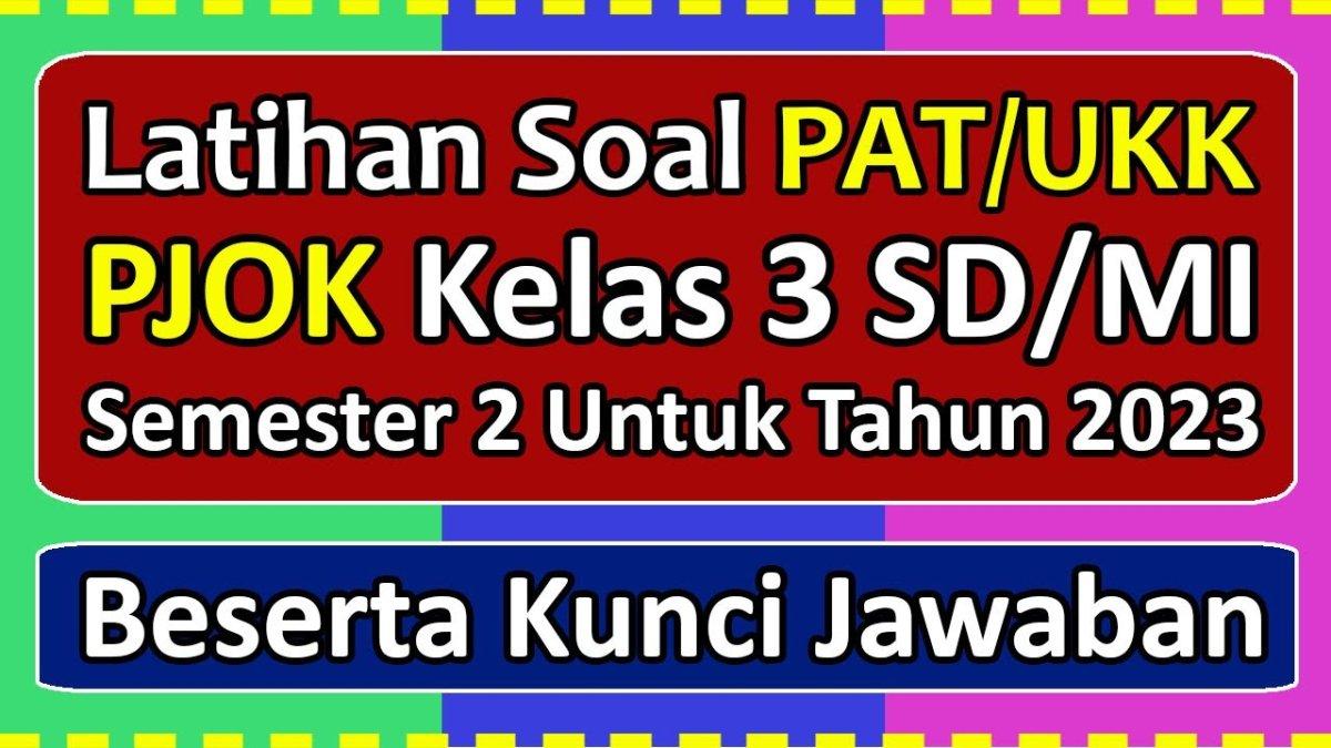 30 Soal & Kunci Jawaban PJOK Kelas 3 SD Semester 2: Gerak Manipulatif Adalah? Cek Selengkapnya ...
