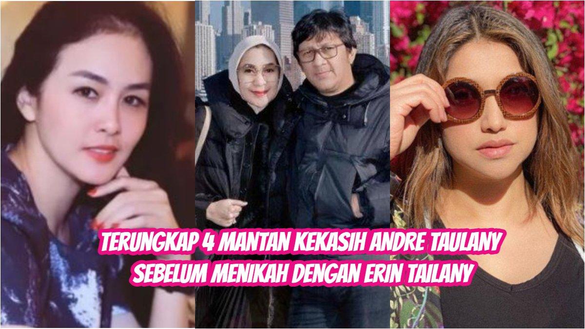 4 Mantan Pacar Andre Taulany Sebelum Menikah dengan Erin, Ada Lawan ...