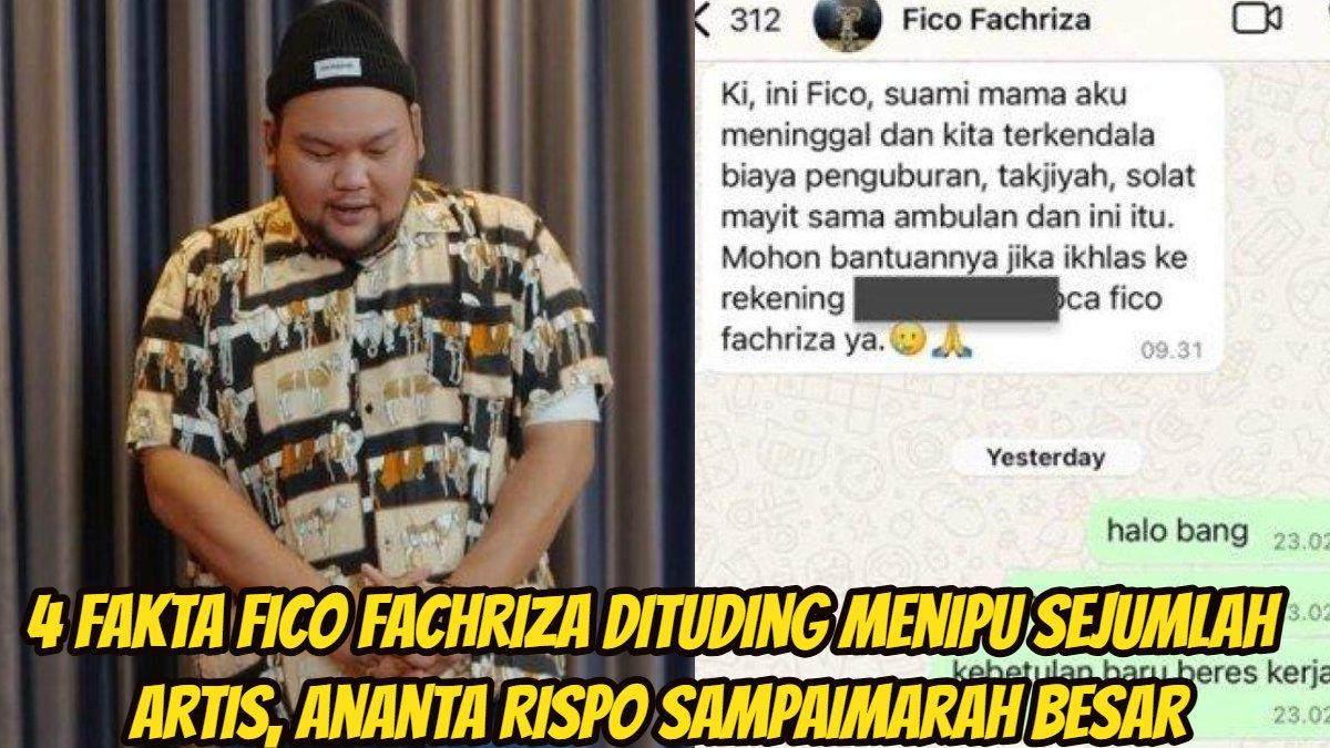 4 Fakta Fico Fachriza Dituding Menipu Sejumlah Artis, Ananta Rispo Marah Besar, 'Aku Kerja Keras ...