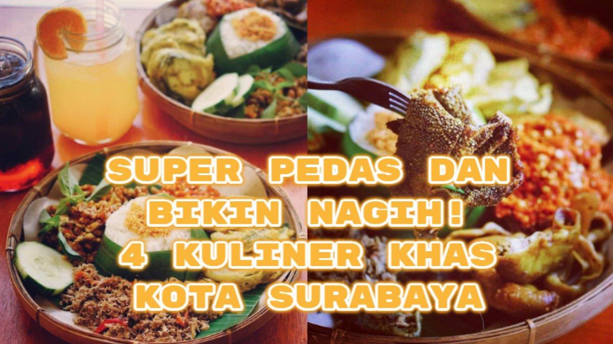 4 Kuliner Khas Surabaya Selain Sego Sambel Mak Yeye, Wajib Cicip Warung Dangdut saat Lebaran ...
