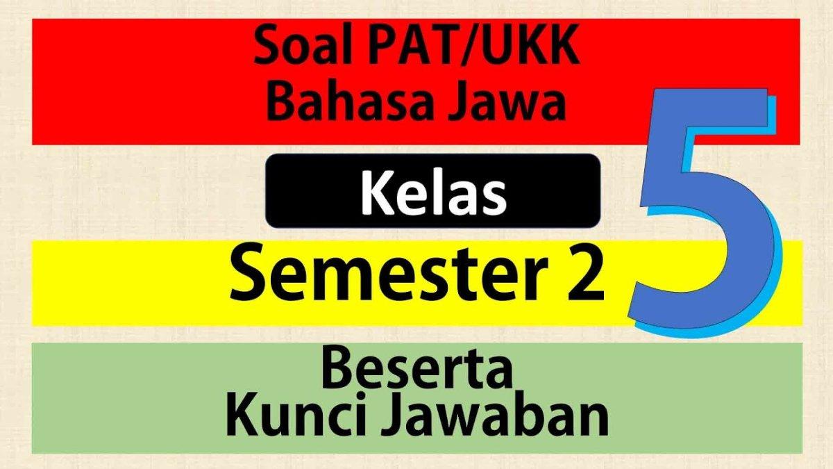 40 Soal & Kunci Jawaban Bahasa Jawa Kelas 5 SD Semester 2: Cerita Kancil Lan Baya Iku Kalebu ...