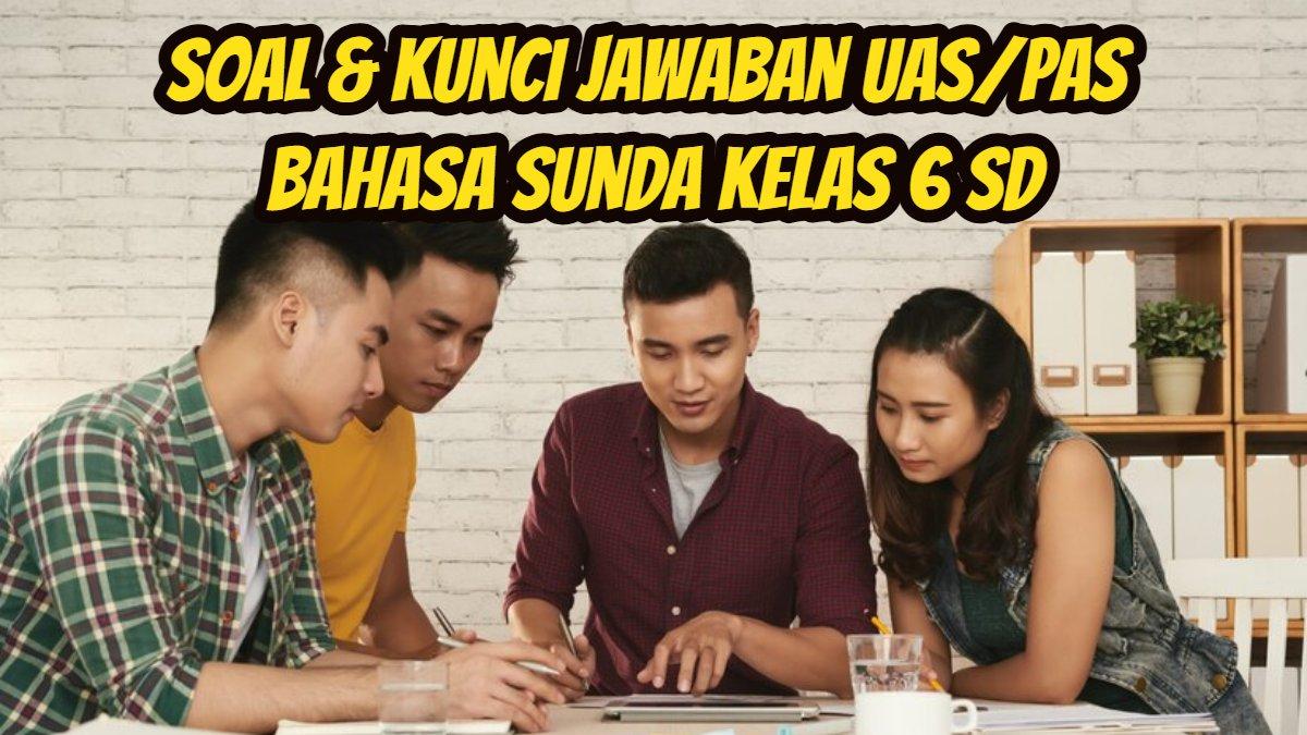 40+ Soal & Kunci Jawaban UAS/PAS Bahasa Sunda Kelas 6 SD, Di Sakola Bade Diayakeun Bimbel ...