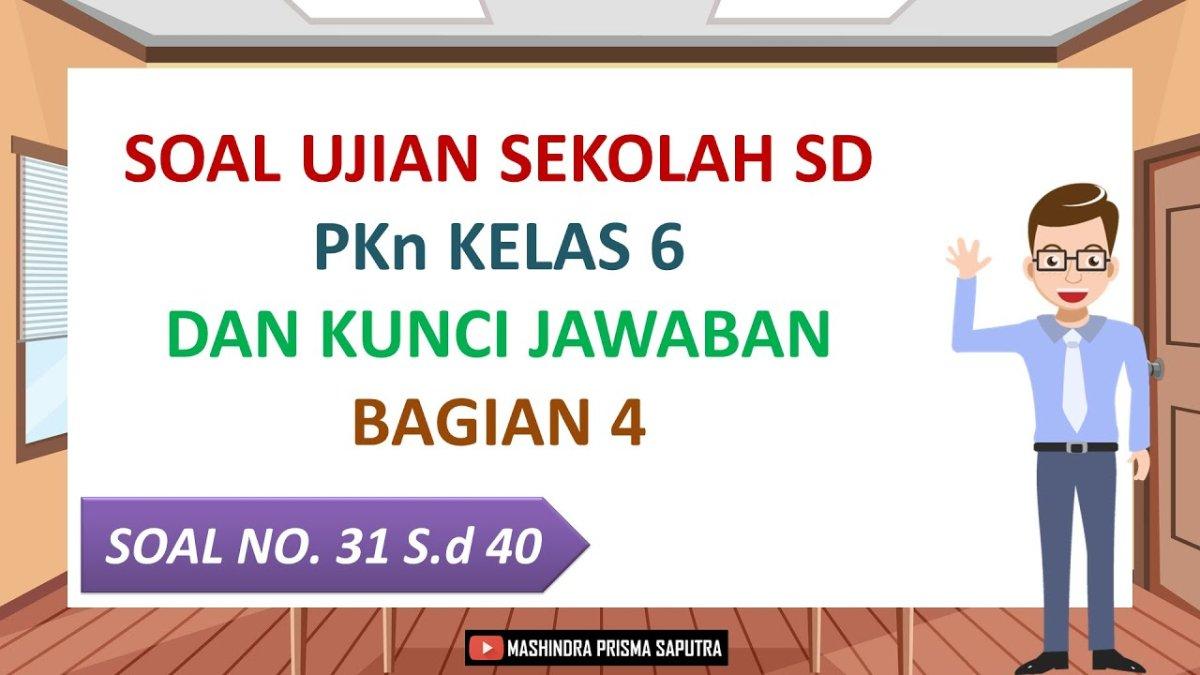 45 Soal & Kunci Jawaban PPKN Kelas 6 SD Semester 2: Jumlah Anggota Panitia Sembilan Yakni ...