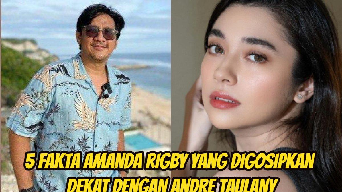 5 Fakta Amanda Rigby yang Dekat dengan Andre Taulany Usai Cerai dari Erin, Pernah Batal Nikah ...