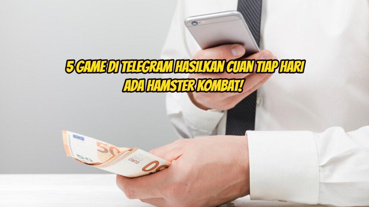 5 Game di Telegram Hasilkan Cuan Tiap Hari, Sambil Santai di Rumah, Ada ...