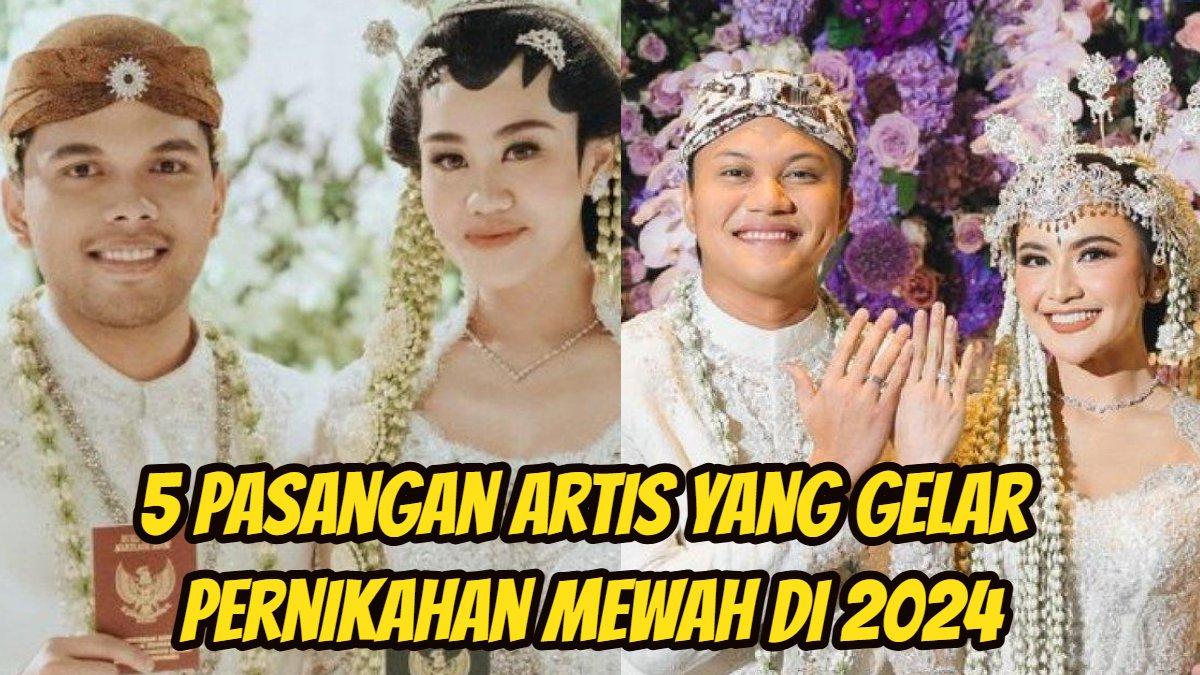 5 Pasangan Artis yang Gelar Pernikahan Mewah di 2024, Mahalini dan ...