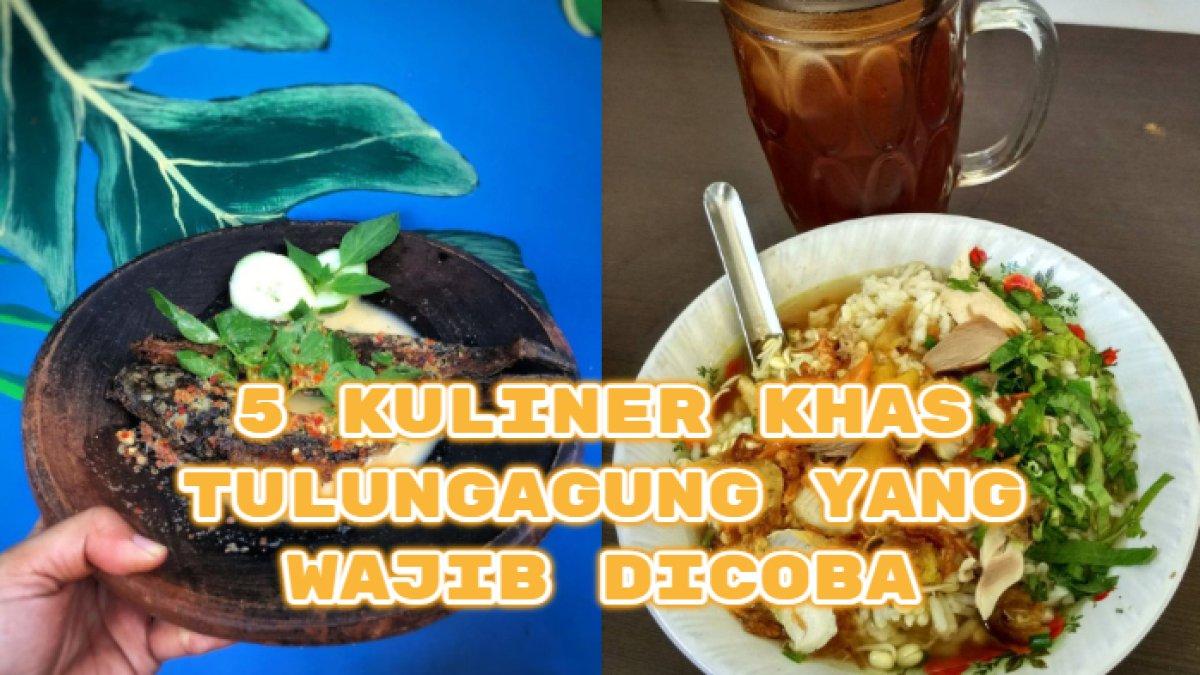 5 Kuliner Khas Tulungagung yang Wajib Dicoba saat Mudik Lebaran 2025, Dijamin Bikin Ketagihan ...