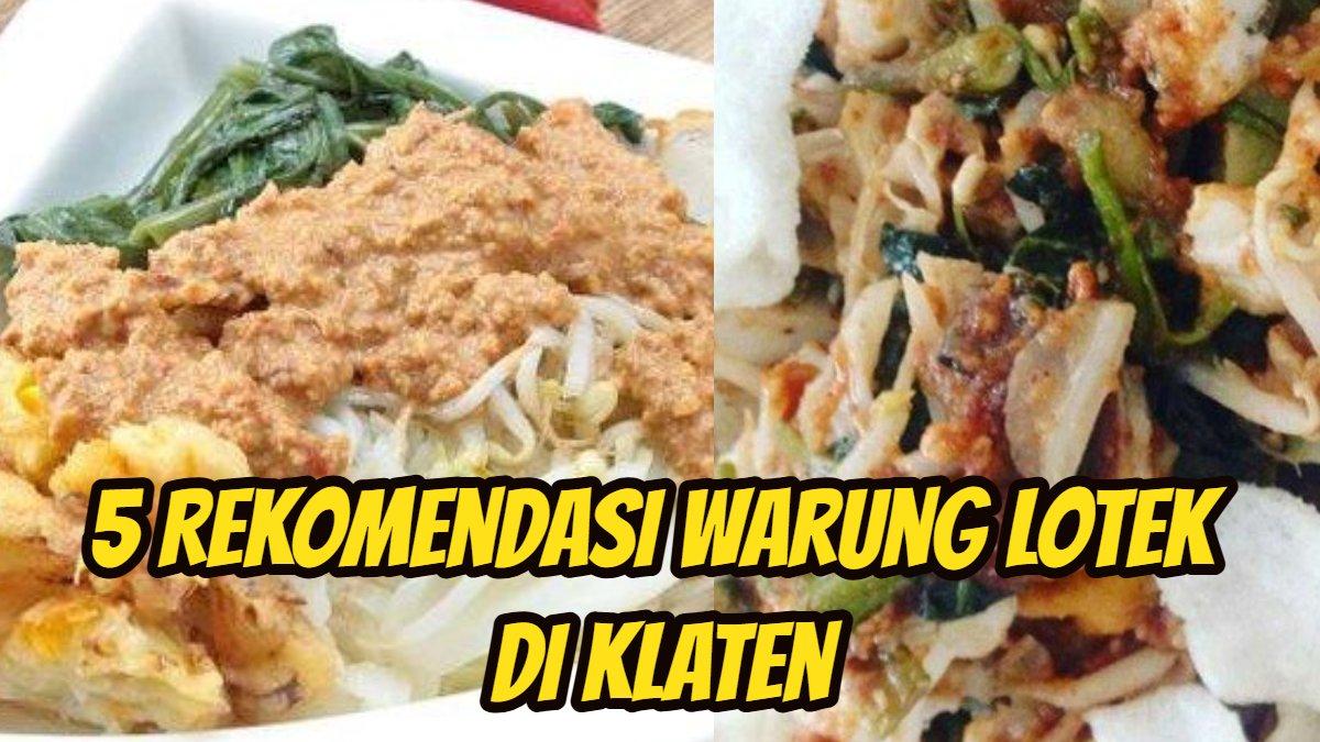 5 Rekomendasi Warung Lotek di Klaten dengan Rating Tertinggi, Cocok ...
