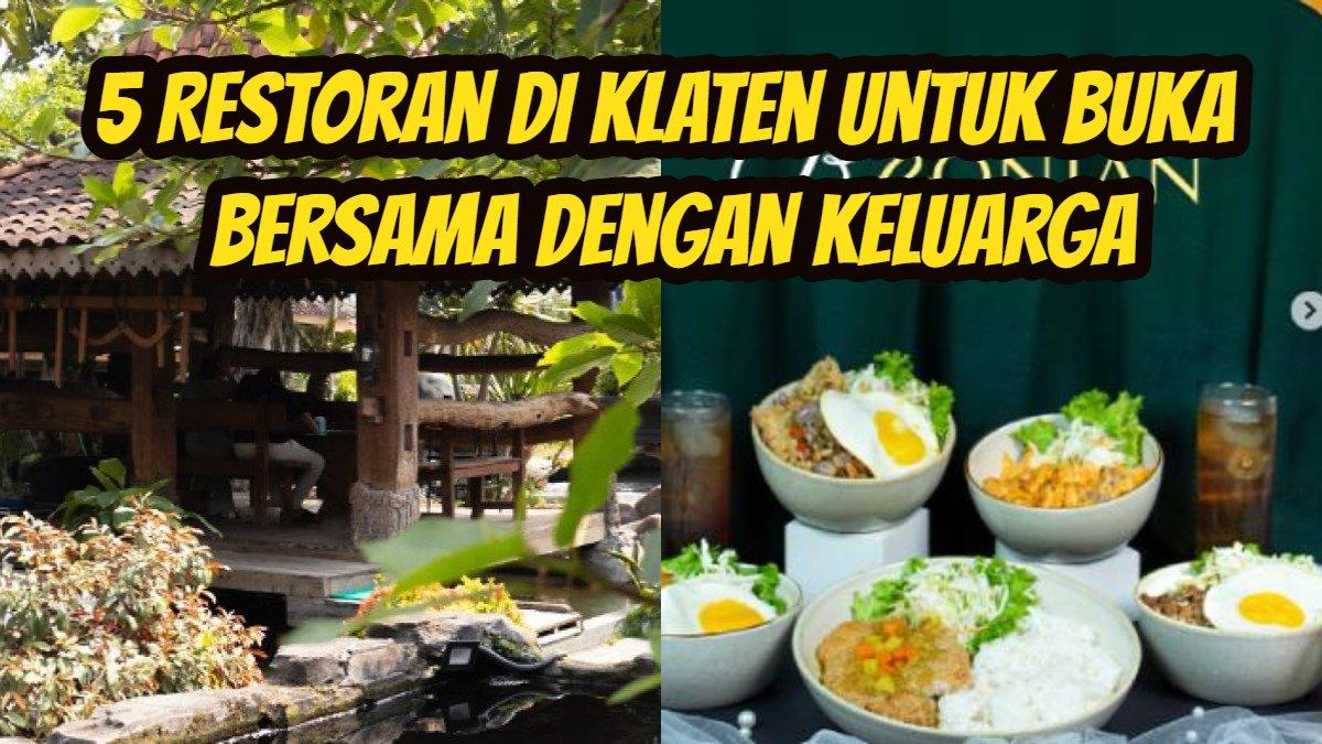 5 Restoran di Klaten untuk Buka Bersama dengan Keluarga, Bisa Reservasi ...