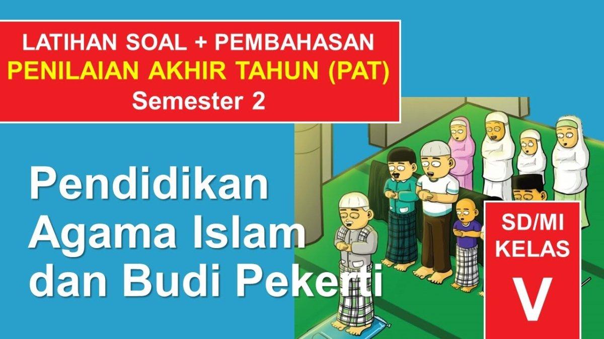 50 Soal & Kunci Jawaban Agama Islam Kelas 5 SD Semester 2: Siti Maryam Adalah Ibu Dari Nabi Musa ...