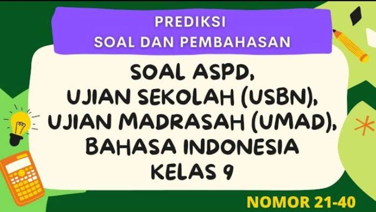 50 Soal & Kunci Jawaban Ujian Sekolah Bahasa Indonesia Kelas 9 SMP/MTs 2024, Apa Makna Kata ...