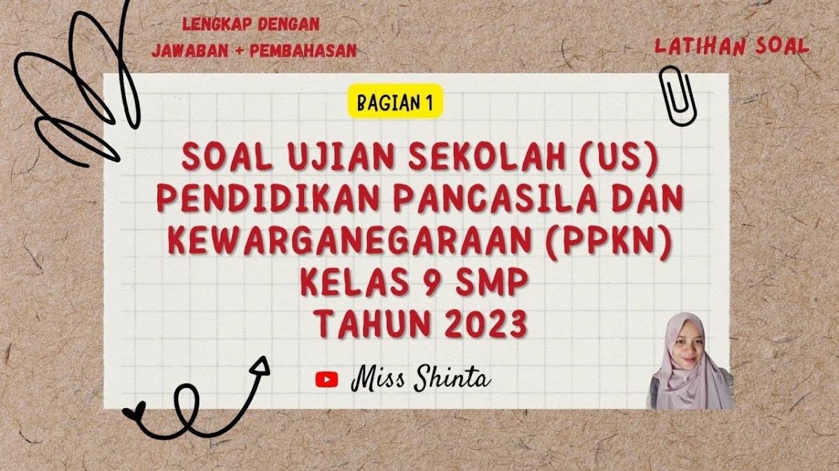 50+ Soal & Kunci Jawaban Contoh Ujian Sekolah PKN Kelas 9 SMP/MTs, Makna dari Kegiatan Bela ...