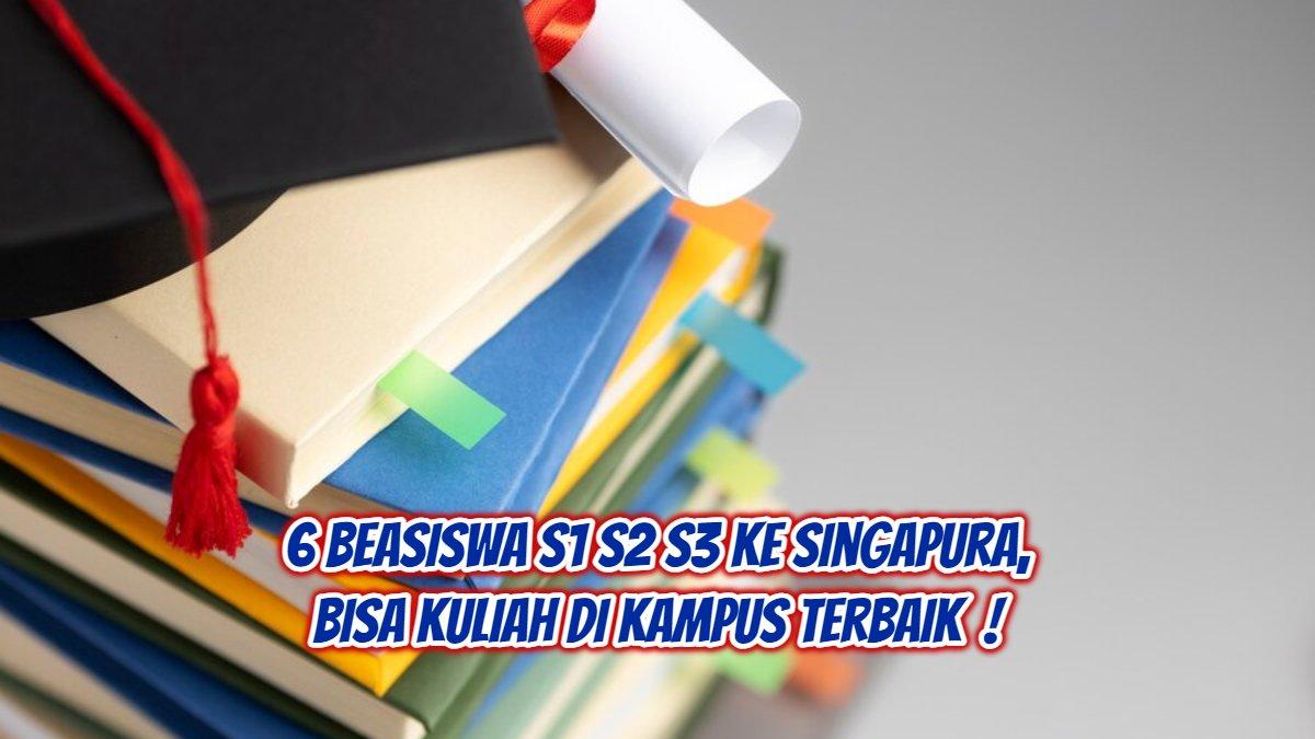 6 Beasiswa S1 S2 S3 ke Singapura, Bisa Kuliah di Kampus Terbaik NUS, NTU hingga STUD, Banyak ...